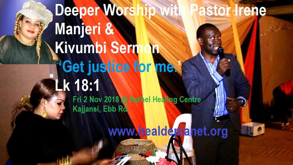 Deeper Worship with Ps Irene Manjeri & Hon Kivumbi Sermon-“Get me ...